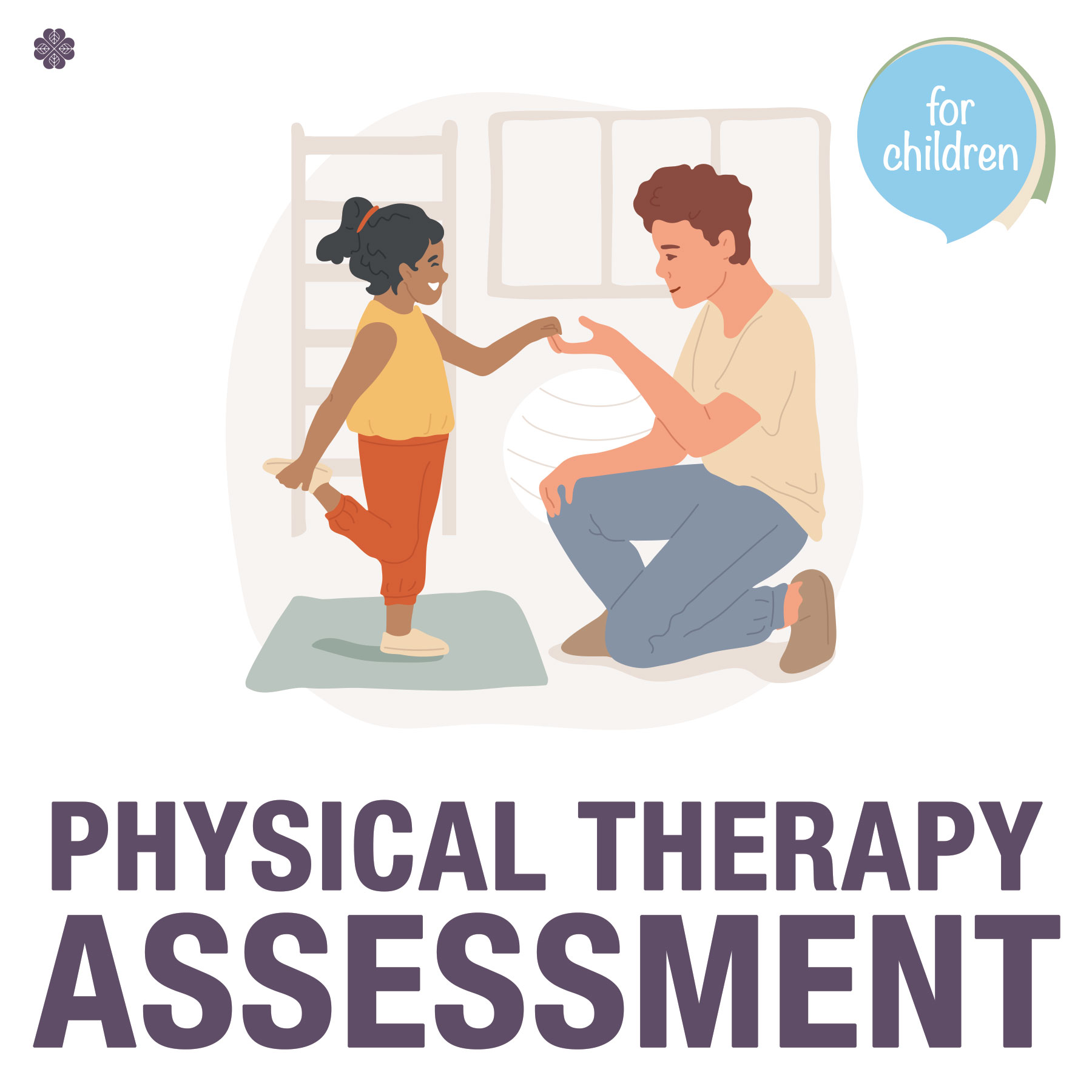 Physical Therapy Assessment - Growing Healthy Seasons